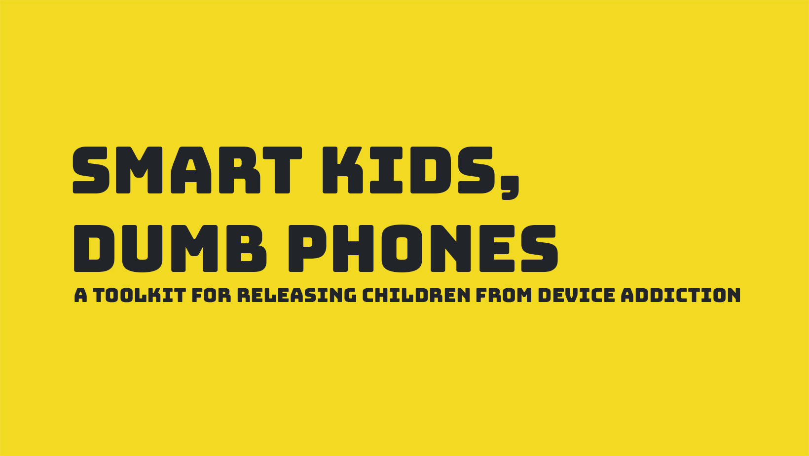 Smart kids, dumb phones